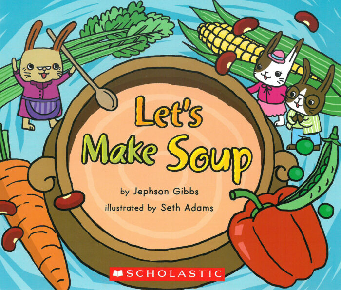 Let's Make Soup by Jephson Gibbs