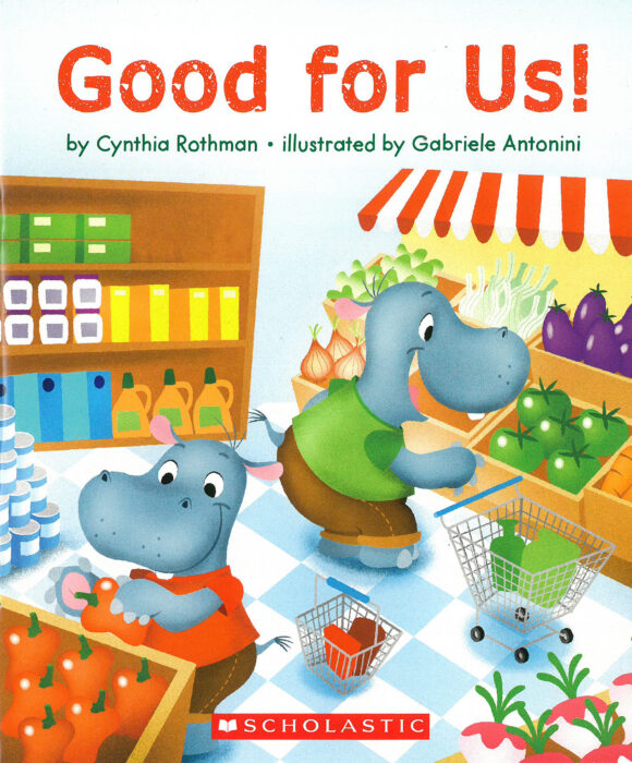 Good For Us! by Cynthia Rothman