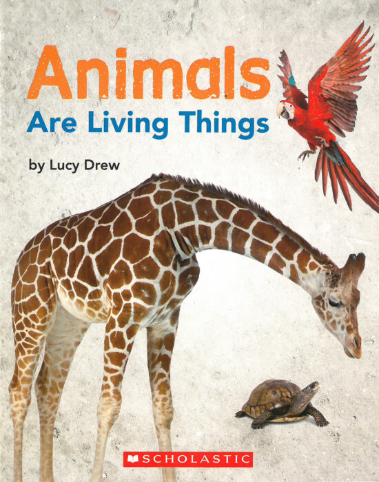 Animals Are Living Things by Lucy Drew