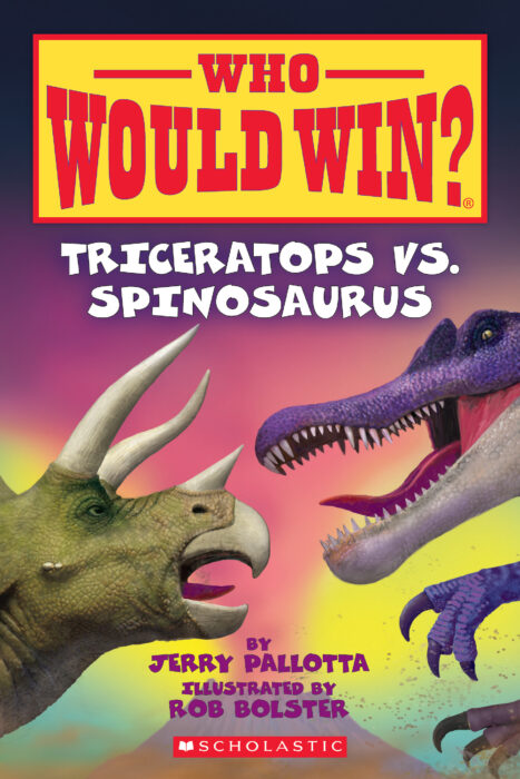 Who Would Win?: Triceratops vs. Spinosaurus by Jerry Pallotta | Scholastic