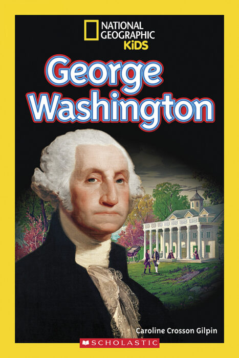 National Geographic Kids Readers: George Washington by Caroline Crosson ...