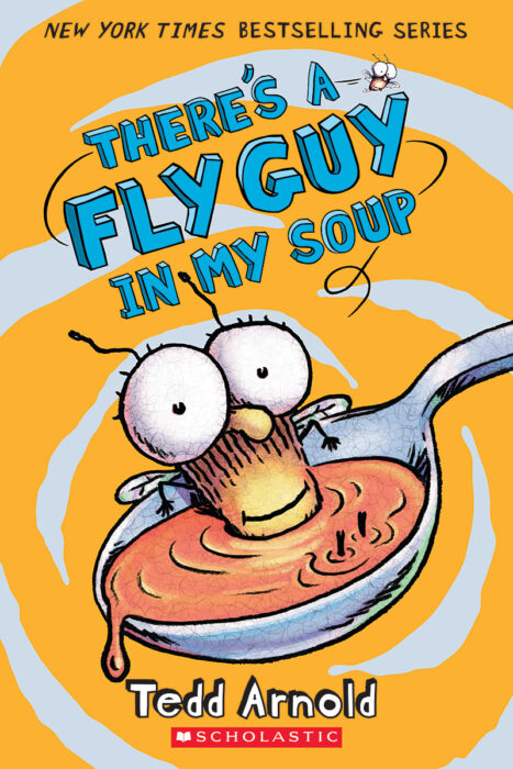 There's a Fly Guy in My Soup by Tedd Arnold | Scholastic