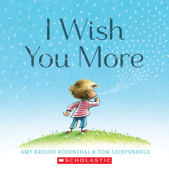 I Wish You More by Amy Krouse Rosenthal | Scholastic