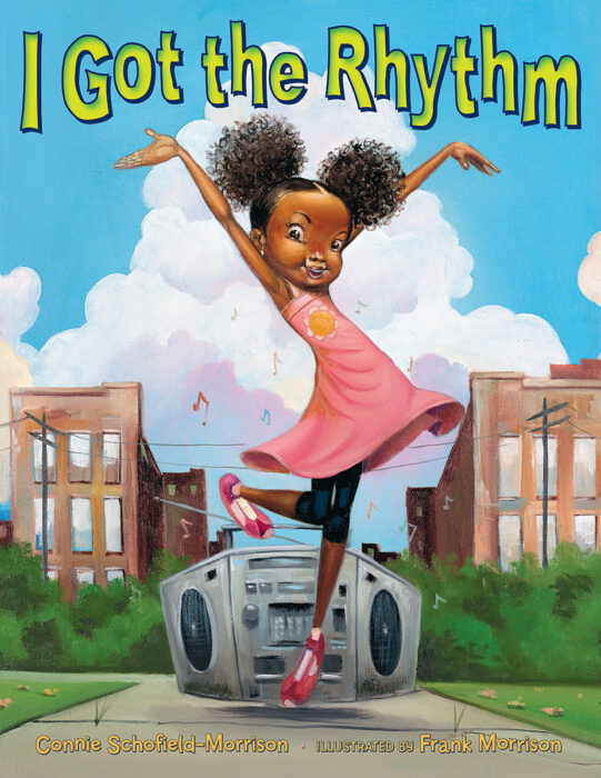 I Got the Rhythm by Connie Schofield-Morrison