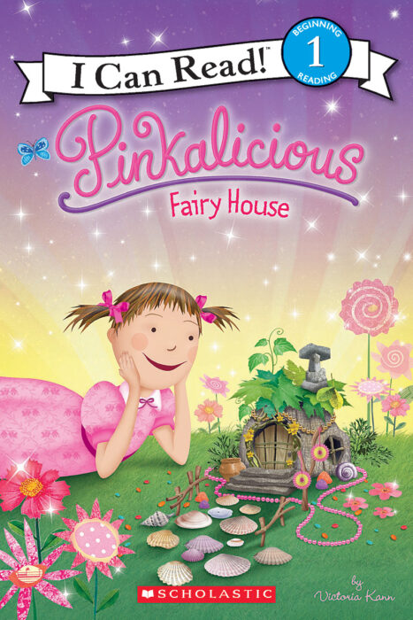 Pinkalicious Fairy House By Victoria Kann Scholastic