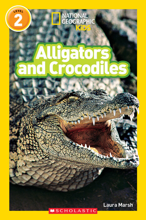 Alligators and Crocodiles by Laura Marsh | Scholastic