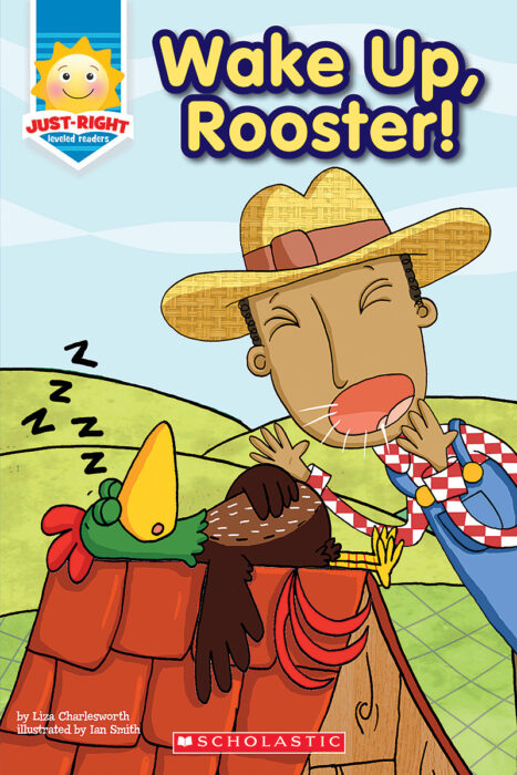 Wake Up, Rooster! by Liza Charlesworth
