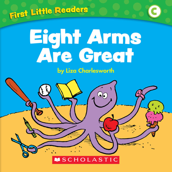 Eight Arms Are Great by Liza Charlesworth