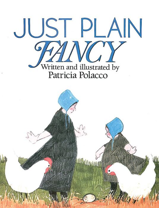 Just Plain Fancy by Patricia Polacco | Scholastic
