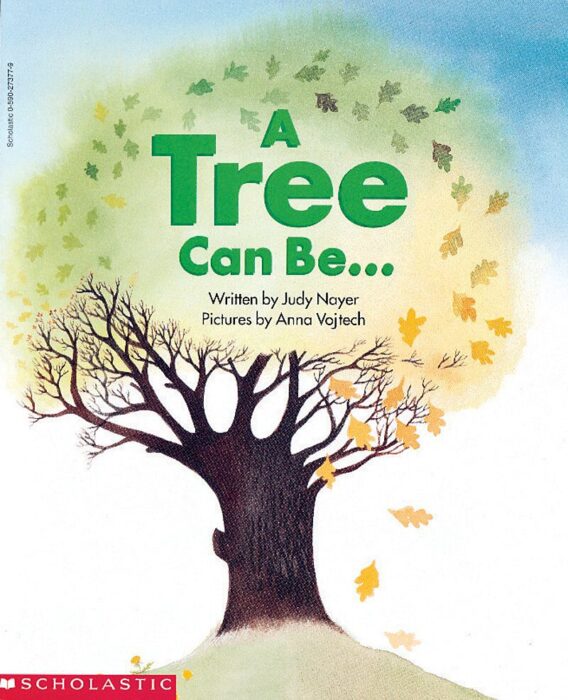 A Tree Can Be... by Judy Nayer