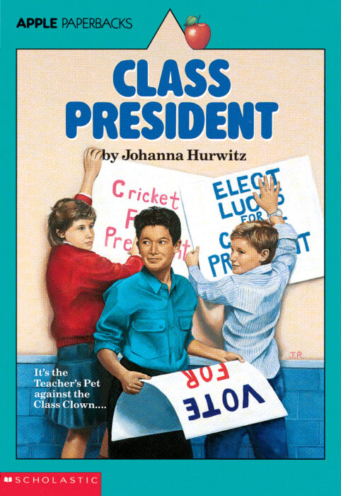Class President by Johanna Hurwitz | Scholastic