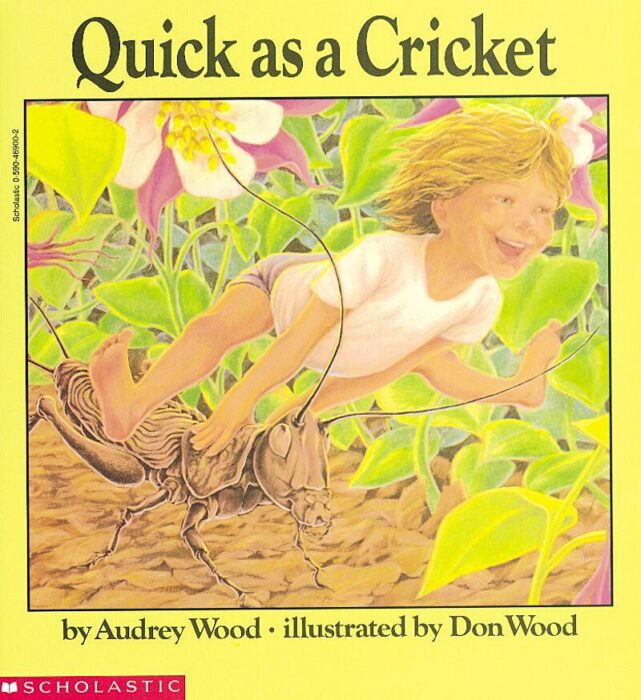 Quick as a Cricket by Audrey Wood | Scholastic