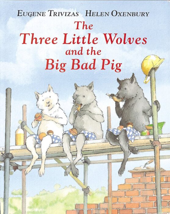 The Three Little Wolves and the Big Bad Pig by Eugene Trivizas | Scholastic