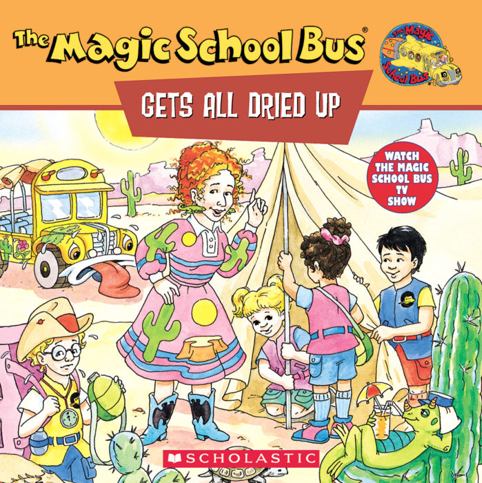 The Magic School Bus Gets All Dried Up by | Scholastic