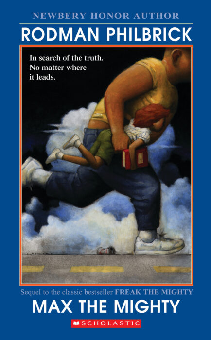 Freak the Mighty: Max the Mighty by Rodman Philbrick