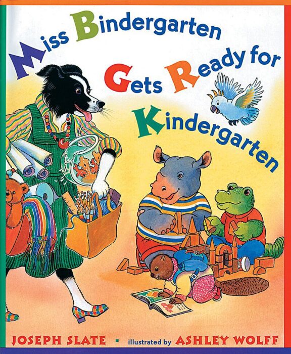 Miss Bindergarten Gets Ready for Kindergarten by Joseph Slate