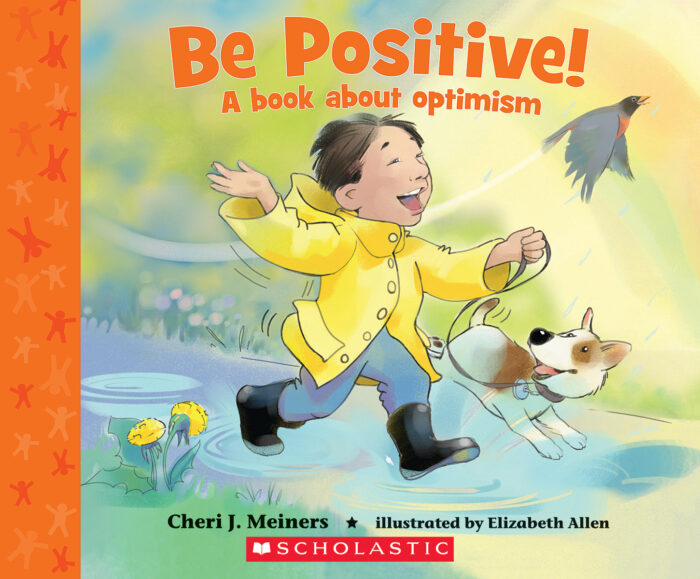 Be Positive! by Cheri J. Meiners | Scholastic