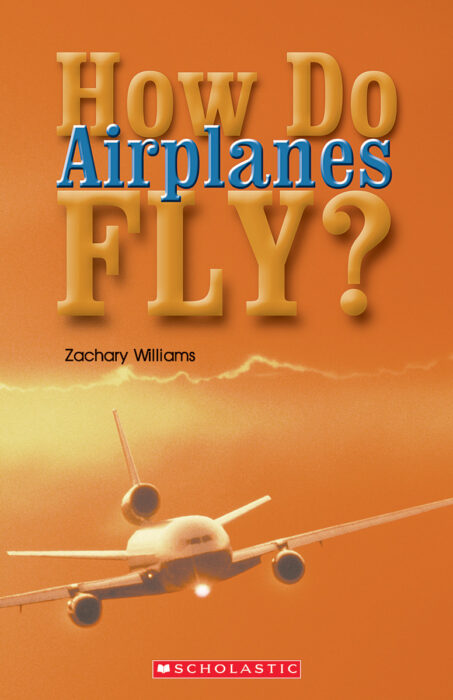 How Do Airplanes Fly? by Zac Williams