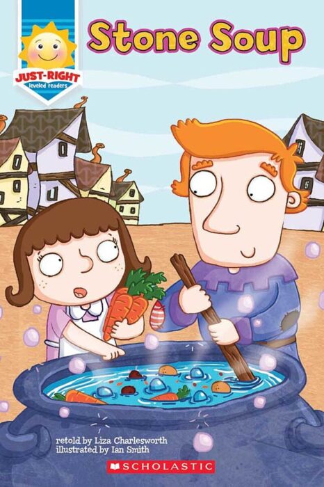 Stone Soup by Liza Charlesworth | Scholastic