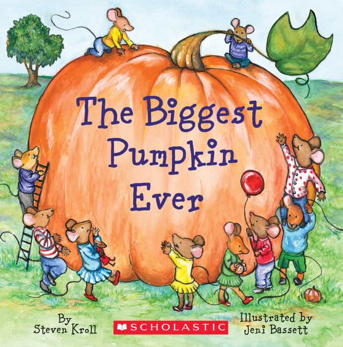 The Biggest Pumpkin Ever by Steven Kroll