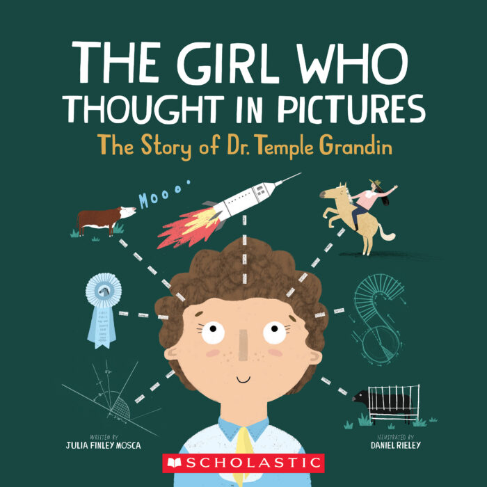 The Girl Who Thought in Pictures by Julia Finley Mosca