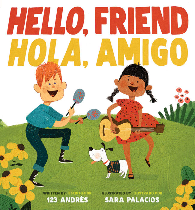 Hello, Friend / Hola, Amigo by Andrés Salguero