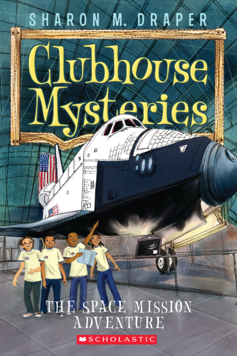 Clubhouse Mysteries: The Space Mission Adventure by Sharon M. Draper