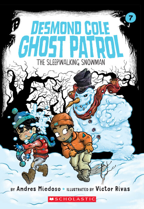 Desmond Cole Ghost Patrol: The Sleepwalking Snowman by Andes Miedoso