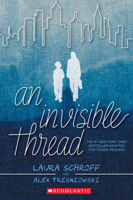 An Invisible Thread by Alex Tresniowski;Laura Schroff