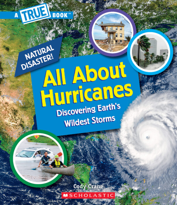 A True Book™: All About Hurricanes by Cody Crane