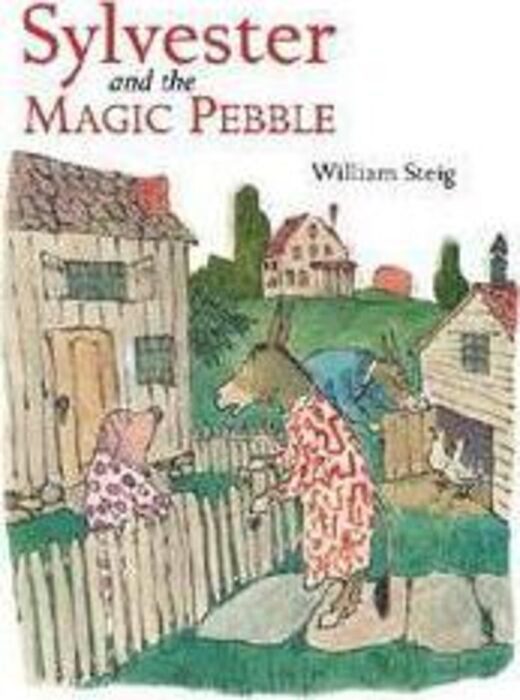 Sylvester & The Magic Pebble by William Steig
